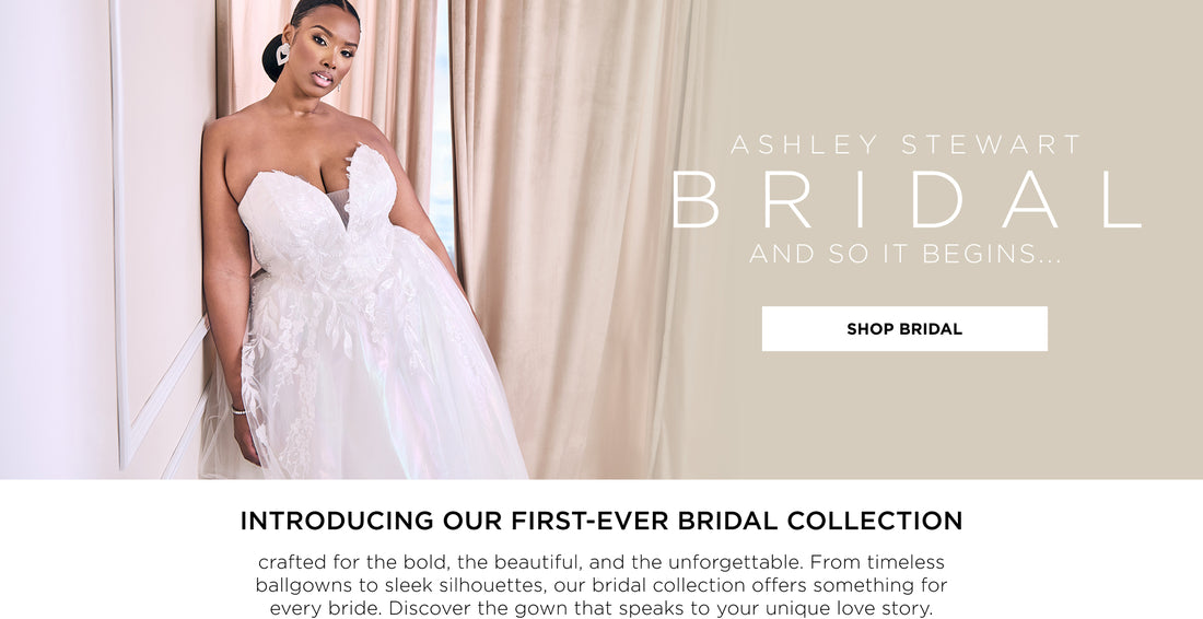 Ashely Stewart Bridal Collection – Ashley Stewart