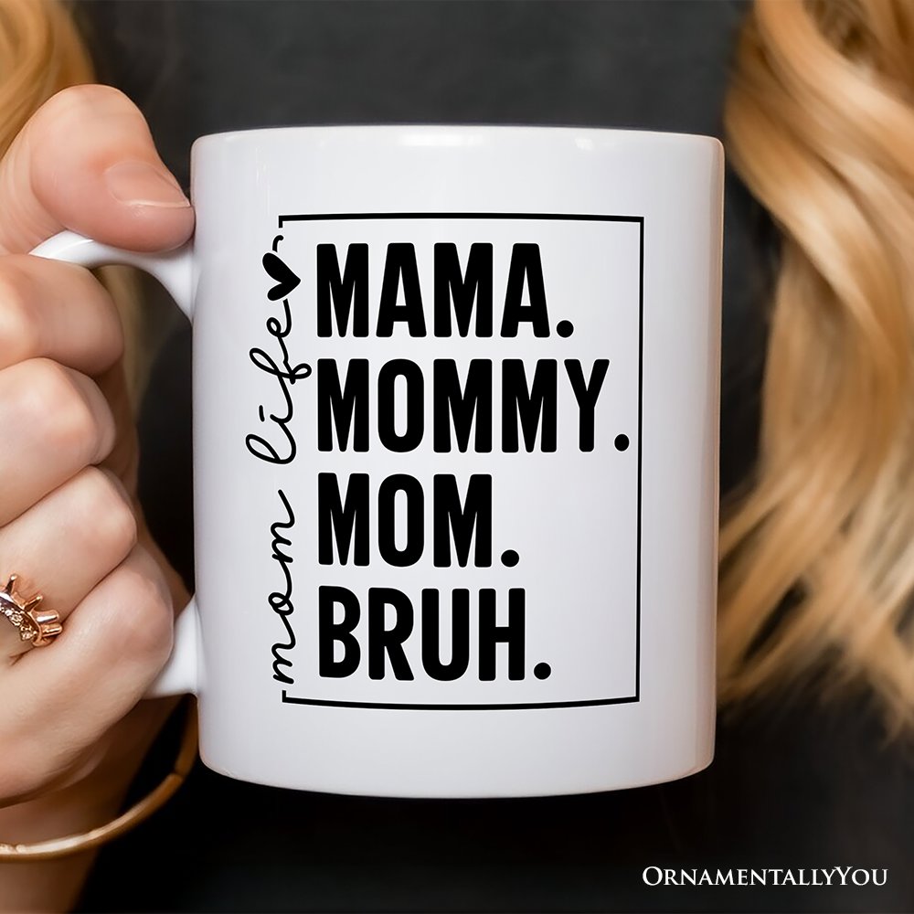 Mama Mommy Mom Bruh Mug – Ashley Stewart
